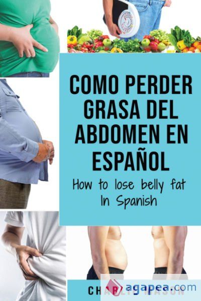 COMO PERDER GRASA DEL ABDOMEN EN ESPAÑOL/ HOW TO LOSE BELLY FAT IN ...