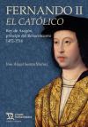FERNANDO II EL CATOLICO. REY DE ARAGON, PRINCIPE DEL RENACIMIENTO 1452 ...
