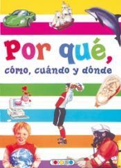 POR QUE, COMO, CUANDO Y DONDE - TODOLIBRO - 9788490370919