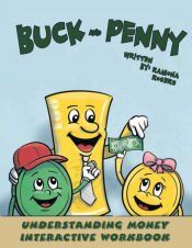 BUCK AND PENNY - UNDERSTANDING MONEY INTERACTIVE WORKBOOK - RAMONA ...