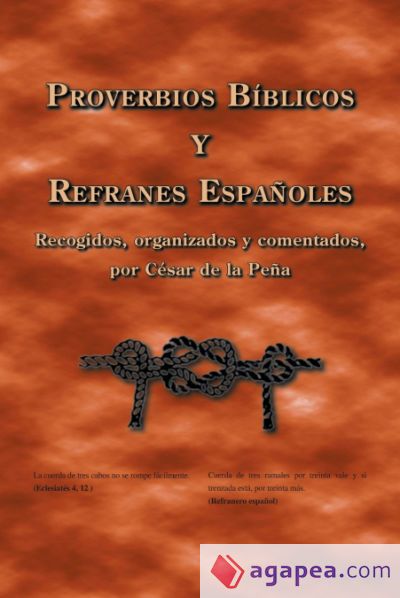 PROVERBIOS BIBLICOS Y REFRANES ESPAÑOLES - CESAR DE LA PEÑA - 9781412079334