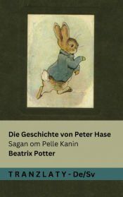 DIE GESCHICHTE VON PETER HASE / SAGAN OM PELLE KANIN - BEATRIX POTTER ...