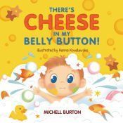 THEREA S CHEESE IN MY BELLY BUTTON - HANNA KOWALEWSKA MICHELL BURTON ...