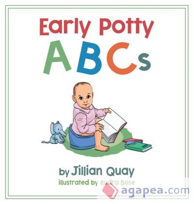 EARLY POTTY ABCS - JILLIAN QUAY,JODI MCPHEE,RUDRA BOSE - 9798998600401
