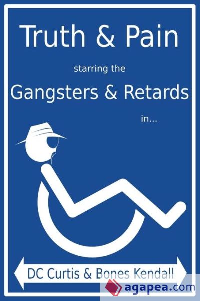 TRUTH & PAIN STARRING THE GANGSTERS & RETARDS IN... THE MYSTIQUE-CAL ...