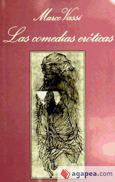 LAS COMEDIAS EROTICAS - MARCO VASSI - 9788472231856