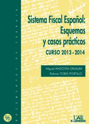 SISTEMA FISCAL ESPAÑOL: ESQUEMAS Y CASOS PRACTICOS. CURSO 2013-2014 ...