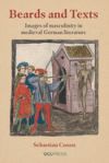 BEARDS AND TEXTS: IMAGES OF MASCULINITY IN MEDIEVAL GERMAN LITERATURE ...