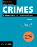 2019 CUMULATIVE SUPPLEMENT TO NORTH CAROLINA CRIMES: A GUIDEBOOK ON THE ...