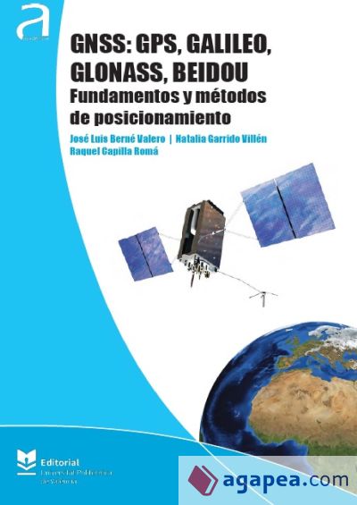 GNSS: GPS, GALILEO, GLONASS, BEIDOU (EBOOK) - JOSE LUIS BERNE VALERO; NATALIA GARRIDO VILLEN ...