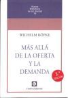 MAS ALLA DE LA OFERTA Y LA DEMANDA - WILHELM ROPKE - 9788472099111
