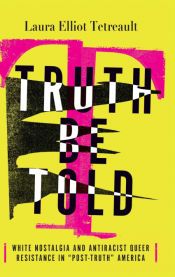 TRUTH BE TOLD - LAURA ELLIOT TETREAULT - 9780814215968