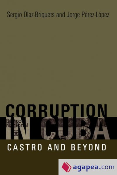 CORRUPTION IN CUBA - SERGIO DA­AZ-BRIQUETS; JORGE PA©REZ-LA³PEZ ...