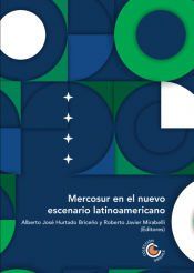 MERCOSUR EN EL NUEVO ESCENARIO LATINOAMERICANO - ALBERTO JOSE HURTADO ...