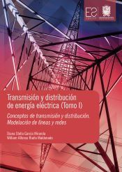 TRANSMISION Y DISTRIBUCION DE ENERGIA ELECTRICA - DIANA STELLA GARCIA MIRANDA - 9789587871210