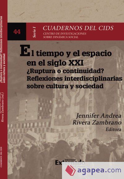 EL TIEMPO Y EL ESPACIO EN EL SIGLO XXI EN COLOMBIA: A¿RUPTURA O ...