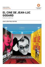 EL CINE DE JEAN LUC GODARD: RUPTURAS Y APERTURAS - ISAAC LEON FRIAS ...