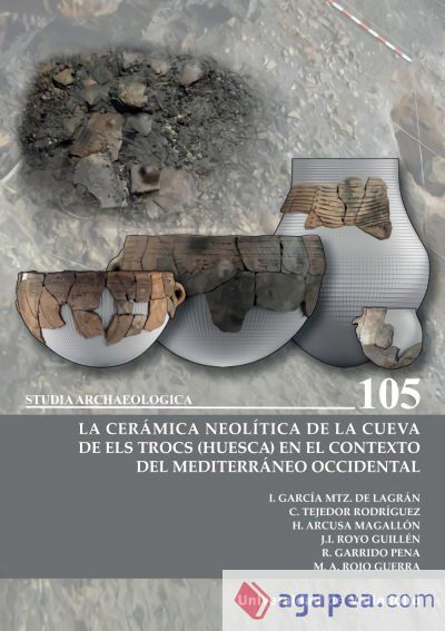 LA CERAMICA NEOLITICA DE LA CUEVA DE ELS TROCS (HUESCA) EN EL CONTEXTO ...