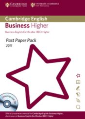 PAST PAPER PACK FOR CAMBRIDGE ENGLISH BUSINESS HIGHER 2011 EXAM PAPERS ...