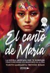EL CANTO DE MARIA - YUDITH MARGARITA TREVIÑO ROMO - 9788419776976