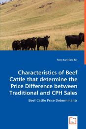 CHARACTERISTICS OF BEEF CATTLE THAT DETERMINE THE PRICE DIFFERENCE ...