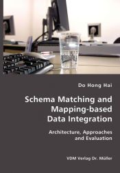 SCHEMA MATCHING AND MAPPING-BASED DATA INTEGRATION - HAI, DO, HONG - 9783865509970