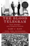 THE BLOOD TELEGRAM: NIXON, KISSINGER, AND A FORGOTTEN GENOCIDE - GARY J ...