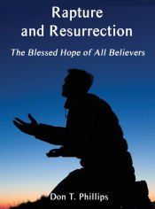 RAPTURE AND RESURRECTION, THE BLESSED HOPE OF ALL BELIEVERS: THE ...