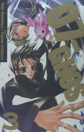 07-GHOST, VOL. 3 - YUKI AMEMIYA; YUKINO ICHIHARA - 9781421549965