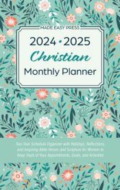 2024-2025 CHRISTIAN MONTHLY PLANNER - MADE EASY PRESS - 9789655753929