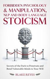 FORBIDDEN PSYCHOLOGY & MANIPULATION, NLP AND BODY LANGUAGE STOICISM ...