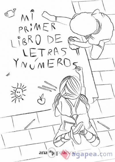 MI PRIMER LIBRO DE LETRAS Y NUMEROS - ANA PEARSON - 9789915964928