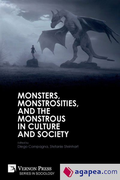 MONSTERS, MONSTROSITIES, AND THE MONSTROUS IN CULTURE AND SOCIETY ...