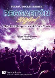 PUERTO RICAN SPANISH, REGGAETON STYLE! THE (SOCIO)LINGUISTICS OF URBAN ...