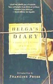 HELGA'S DIARY: A YOUNG GIRL'S ACCOUNT OF LIFE IN A CONCENTRATION CAMP ...