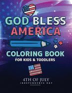 GOD BLESS AMERICA: 4TH OF JULY COLORING BOOK - INDEPENDENCE DAY ...