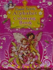 FLOWER FAIRIES ALPHABET COLORING BOOK - CICELY MARY BARKER - 9780723264965