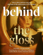 BEHIND THE GLOSS: DISCO, DIVAS AND DRESSING UP. WELCOME TO THE WILD ...