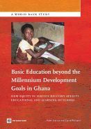 BASIC EDUCATION BEYOND THE MILLENNIUM DEVELOPMENT GOALS IN GHANA: HOW EQUITY IN SERVICE DELIVERY ...