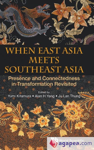 WHEN EAST ASIA MEETS SOUTHEAST ASIA: PRESENCE AND CONNECTEDNESS IN ...