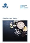 EXPLORING HEALTH TOURISM - WORLD TOURISM ORGANIZATION (UNWTO ...