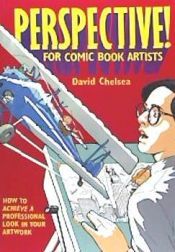 PERSPECTIVE! FOR COMIC BOOK ARTISTS - DAVID CHELSEA - 9780823005673