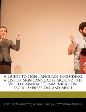 A GUIDE TO SIGN LANGUAGE INCLUDING A LIST OF SIGN LANGUAGES AROUND THE ...