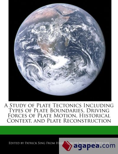 A STUDY OF PLATE TECTONICS INCLUDING TYPES OF PLATE BOUNDARIES, DRIVING ...