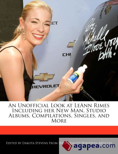 AN UNOFFICIAL LOOK AT LEANN RIMES INCLUDING HER NEW MAN, STUDIO ALBUMS ...