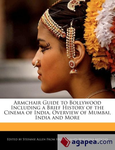 ARMCHAIR GUIDE TO BOLLYWOOD INCLUDING A BRIEF HISTORY OF THE CINEMA OF ...