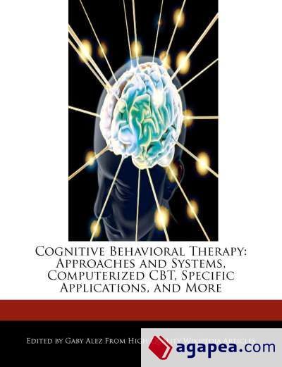 COGNITIVE BEHAVIORAL THERAPY. APPROACHES AND SYSTEMS, COMPUTERIZED CBT ...