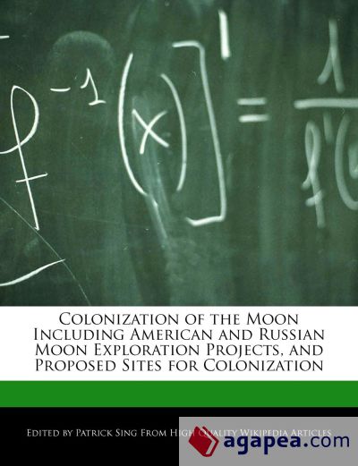 COLONIZATION OF THE MOON INCLUDING AMERICAN AND RUSSIAN MOON ...