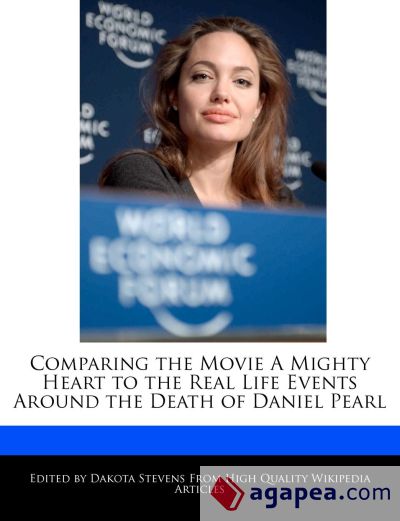 COMPARING THE MOVIE A MIGHTY HEART TO THE REAL LIFE EVENTS AROUND THE ...