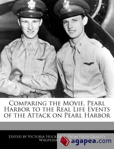 COMPARING THE MOVIE, PEARL HARBOR TO THE REAL LIFE EVENTS OF THE ATTACK ...